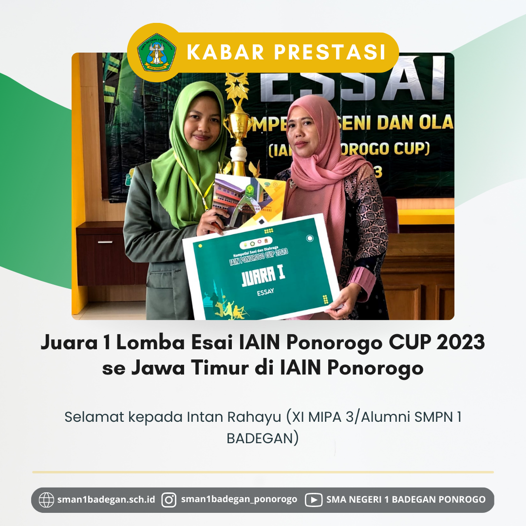 JUARA 1 Lomba Esai IAIN Ponorogo CUP 2023 se Jawa Timur – SMAN 1 Badegan